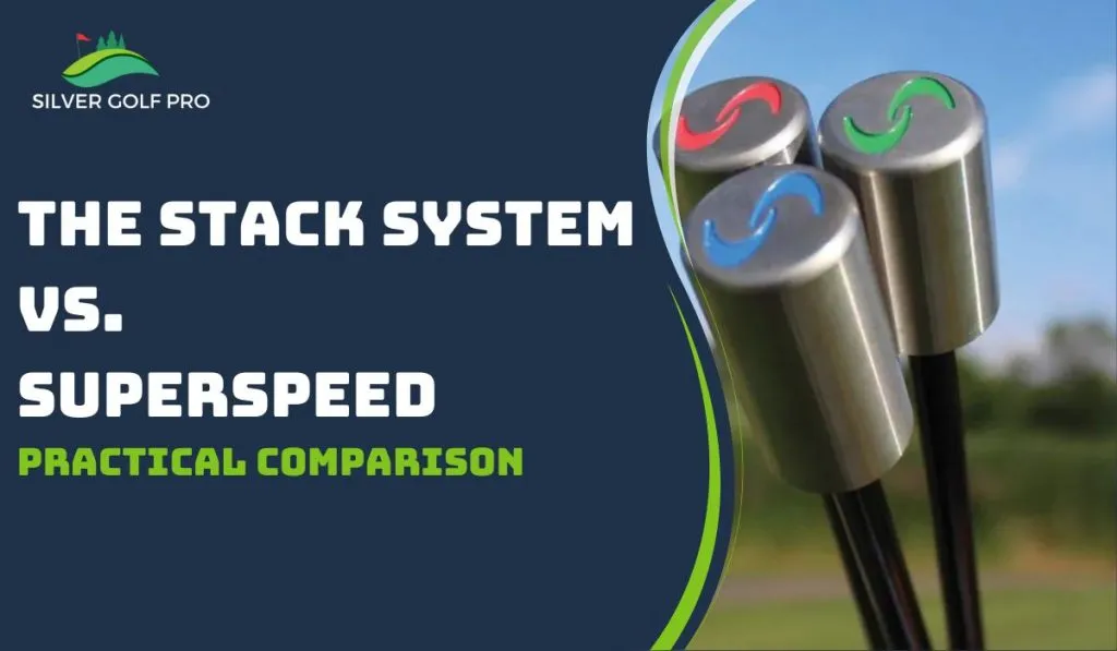 The Stack System vs. Superspeed - Silver Golf Pro