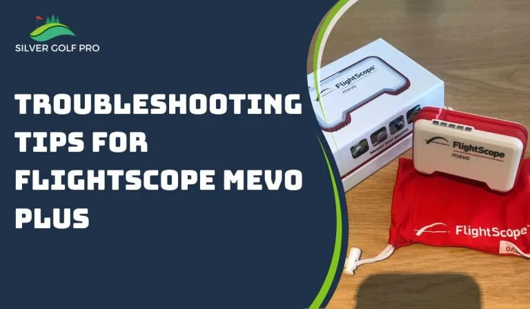 7 Troubleshooting Tips for Flightscope Mevo Plus - Silver Golf Pro