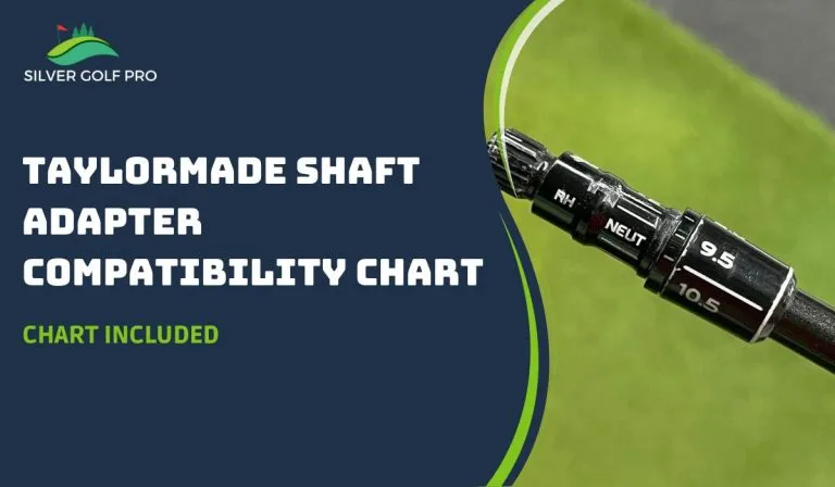 TaylorMade Shaft Adapter Compatibility Chart - Silver Golf Pro